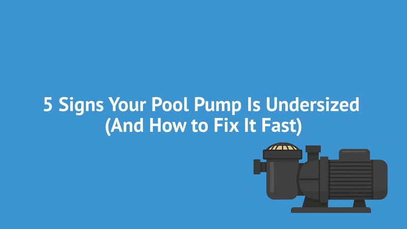 5 Signs Your Pool Pump Is Undersized (And How to Fix It Fast ...