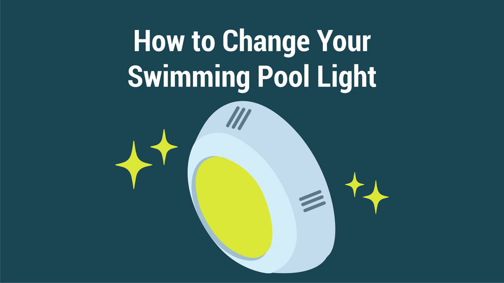 How to Change Your Swimming Pool Light – PoolPartsToGo