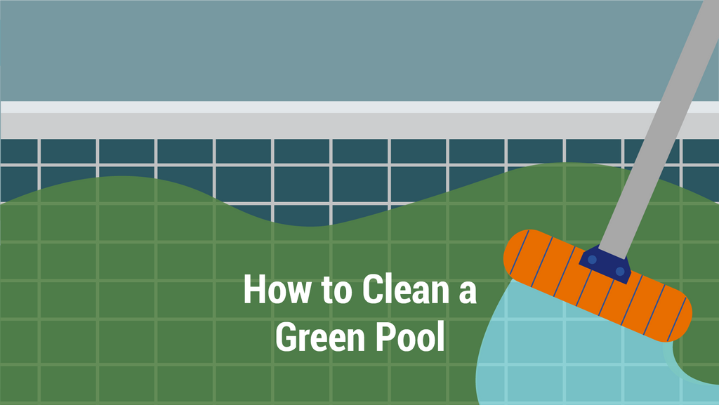 How to Clean a Green Pool – PoolPartsToGo